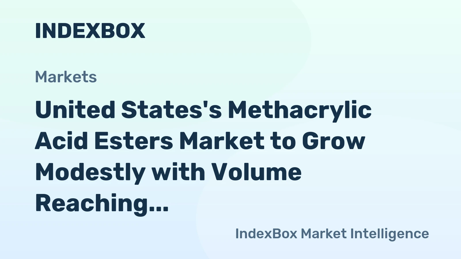 United States's Methacrylic Acid Esters Market to Grow Modestly with Volume Reaching 179K Tons and Value Reaching $543M by 2035