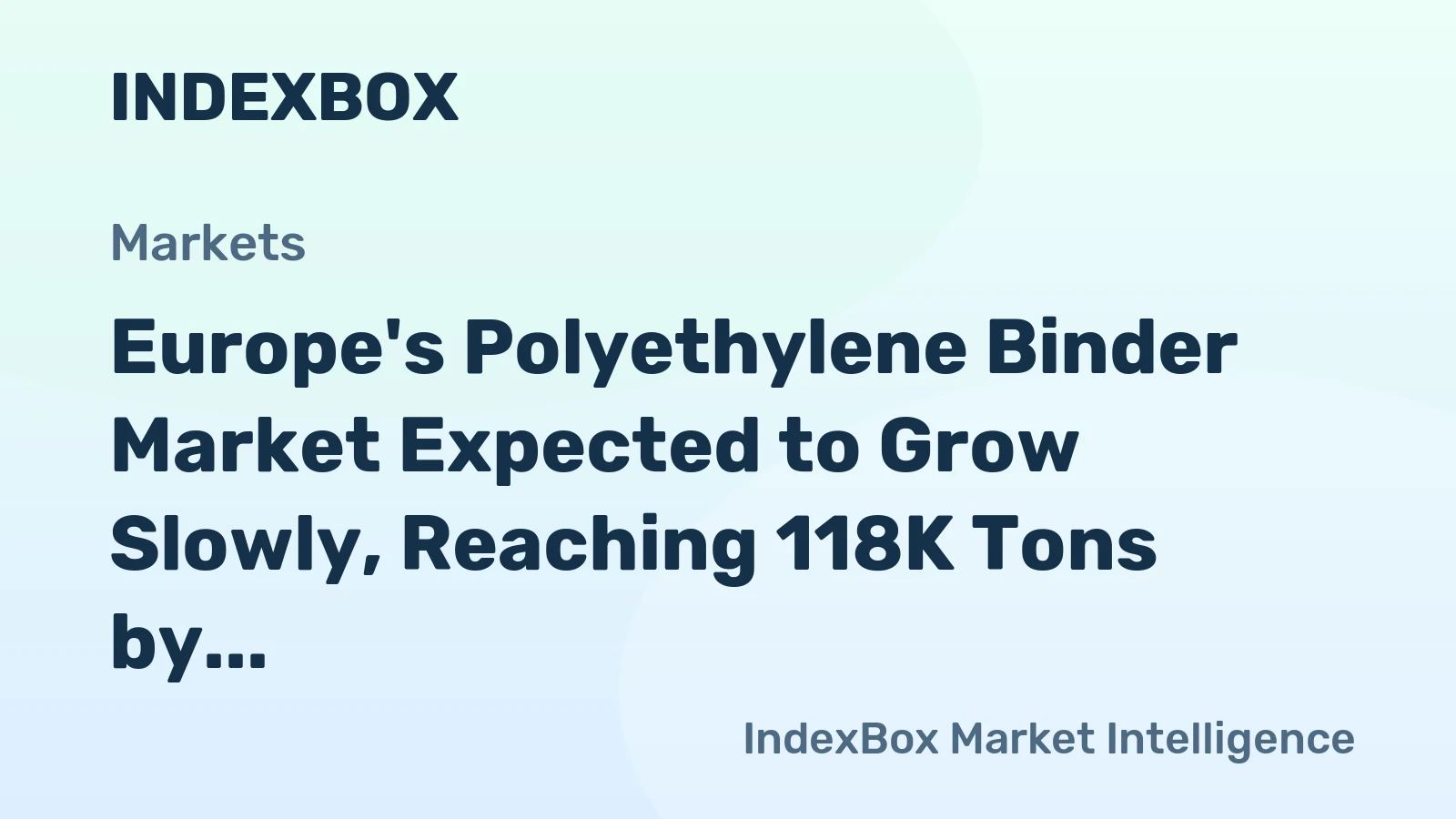 Europe's Polyethylene Binder Market Expected to Grow Slowly, Reaching 118K Tons by 2035