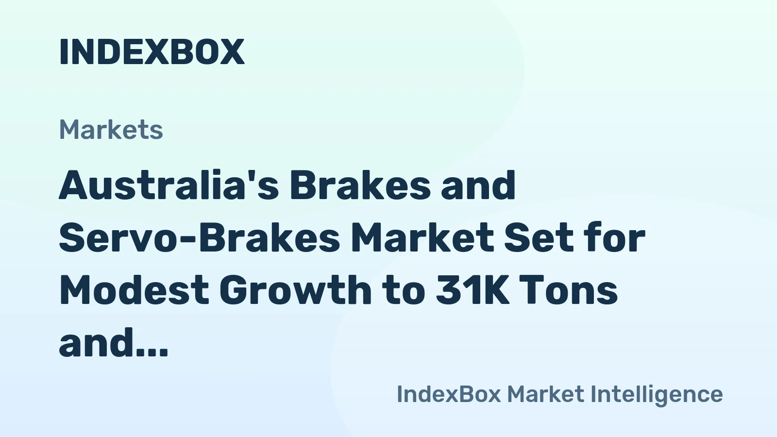 Australia's Brakes and Servo-Brakes Market Set for Modest Growth to 31K Tons and $299M