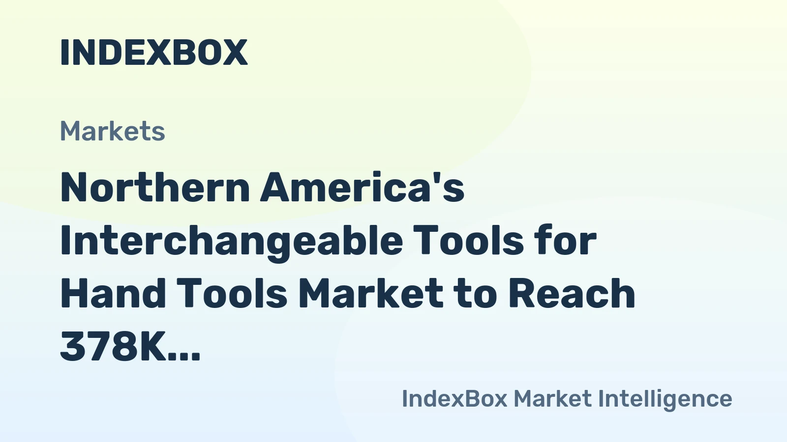 Northern America's Interchangeable Tools for Hand Tools Market to Reach 378K Tons and $166,665.9B by 2035