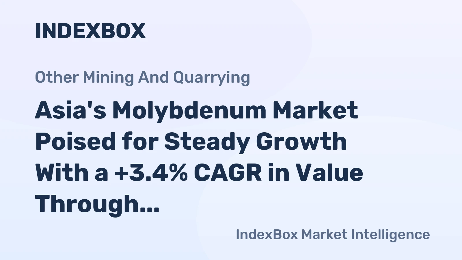 Asia's Molybdenum Market Poised for Steady Growth With a +3.4% CAGR in Value Through 2035