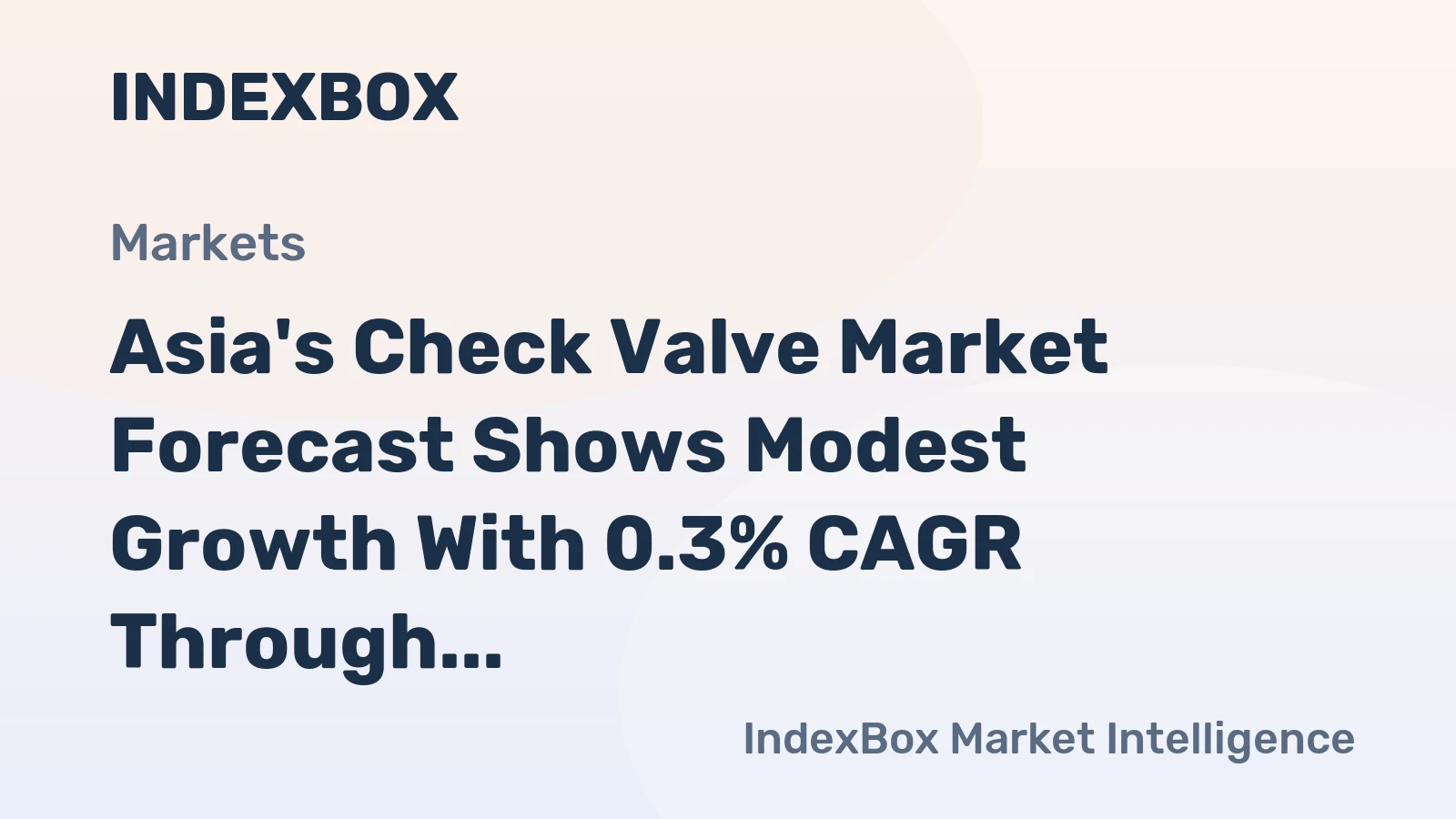 Asia's Check Valve Market Forecast Shows Modest Growth With 0.3% CAGR Through 2035