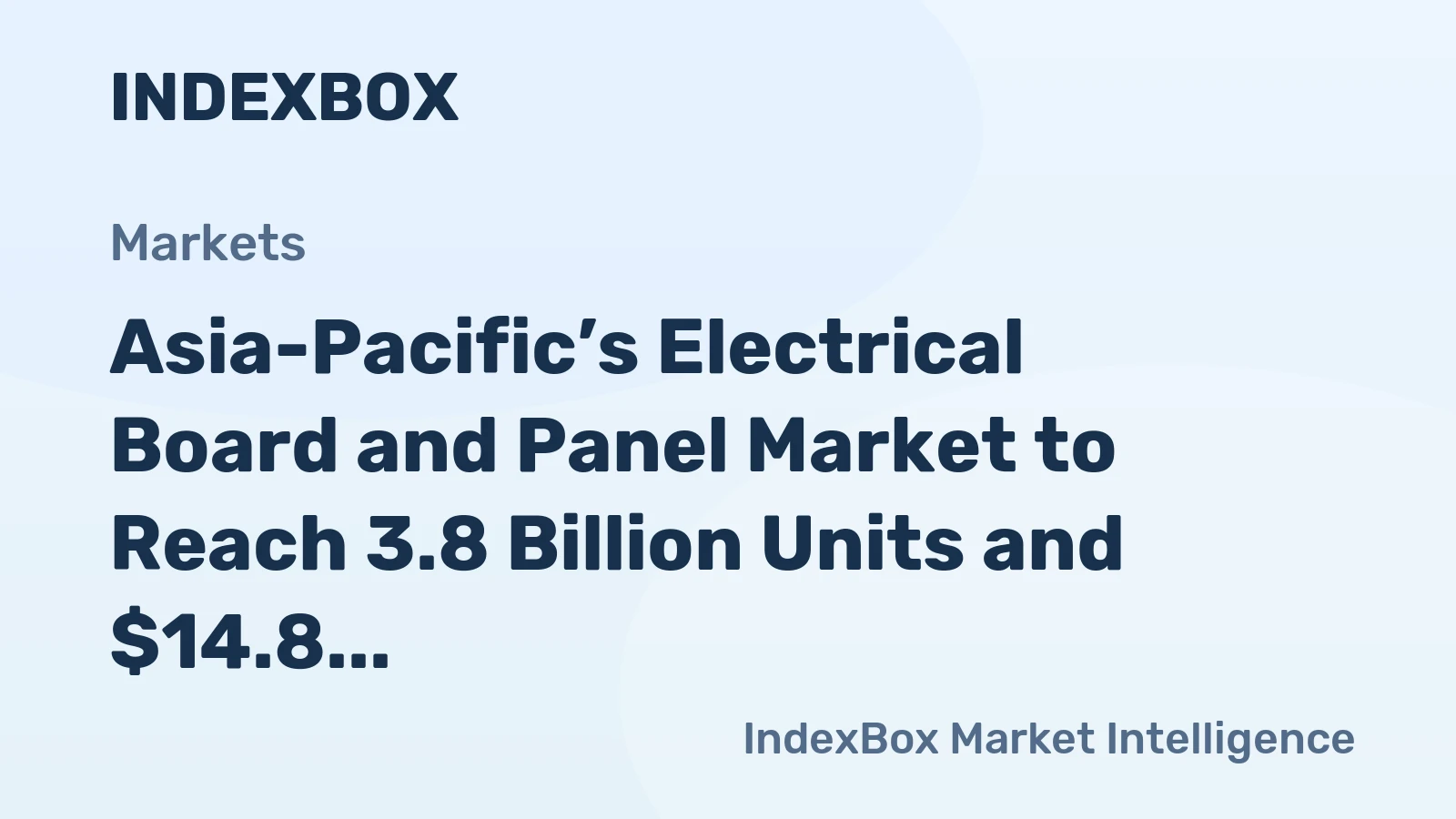 Asia-Pacific’s Electrical Board and Panel Market to Reach 3.8 Billion Units and $14.8 Billion