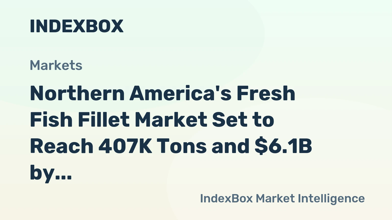 Northern America's Fresh Fish Fillet Market Set to Reach 407K Tons and $6.1B by 2035