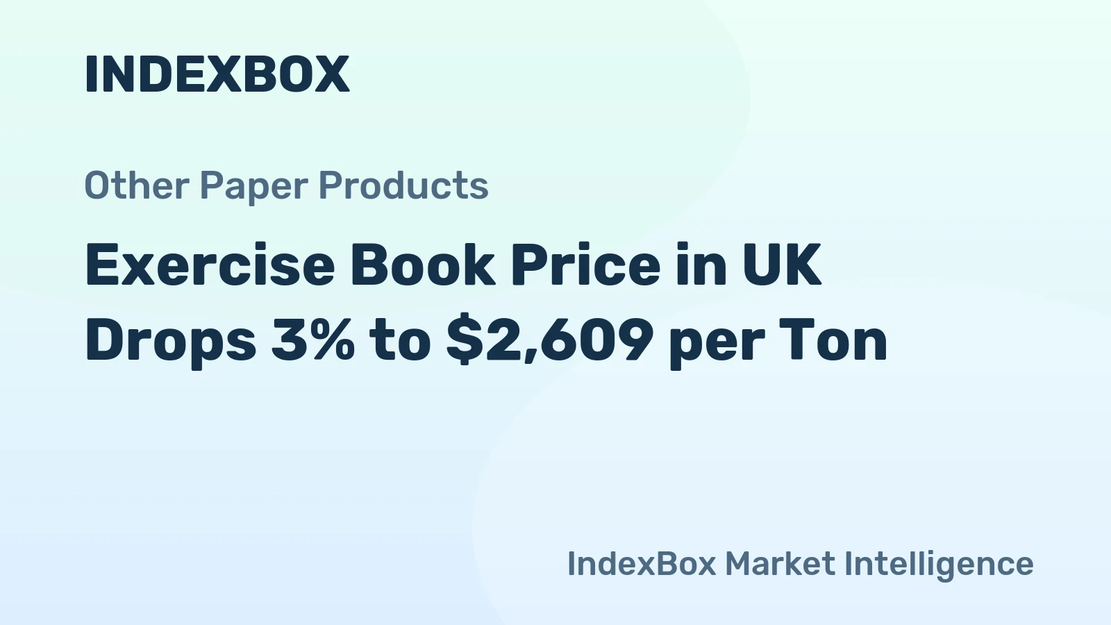 Exercise Book Price in UK Drops 3% to $2,609 per Ton