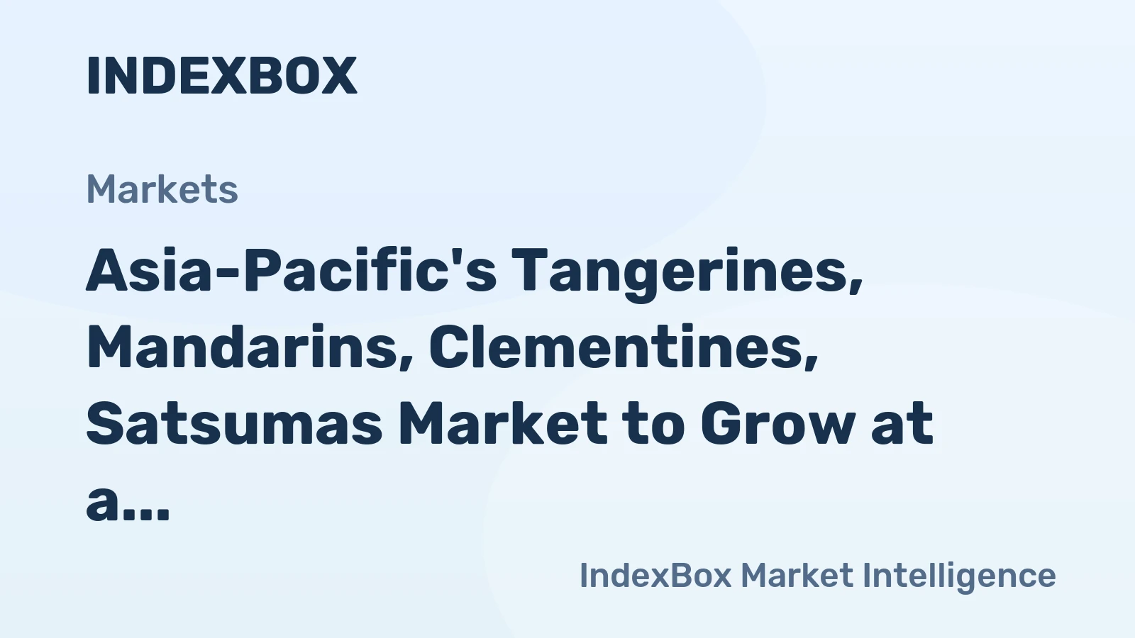 Asia-Pacific's Tangerines, Mandarins, Clementines, Satsumas Market to Grow at a CAGR of +2.5% from 2024 to 2035