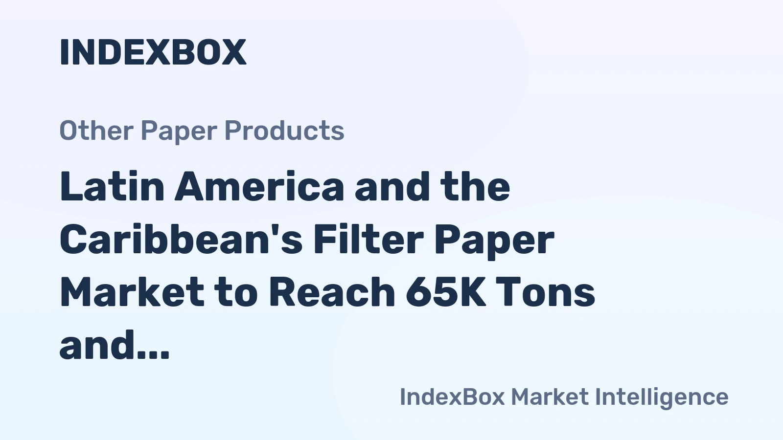 Latin America and the Caribbean's Filter Paper Market to Reach 65K Tons and $341M by 2035