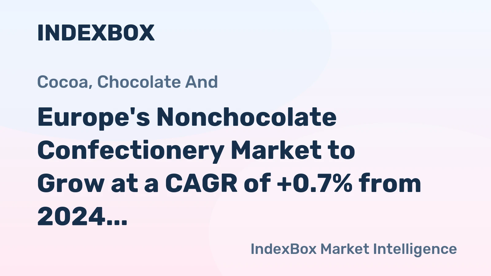 Europe's Nonchocolate Confectionery Market to Grow at a CAGR of +0.7% from 2024 to 2035