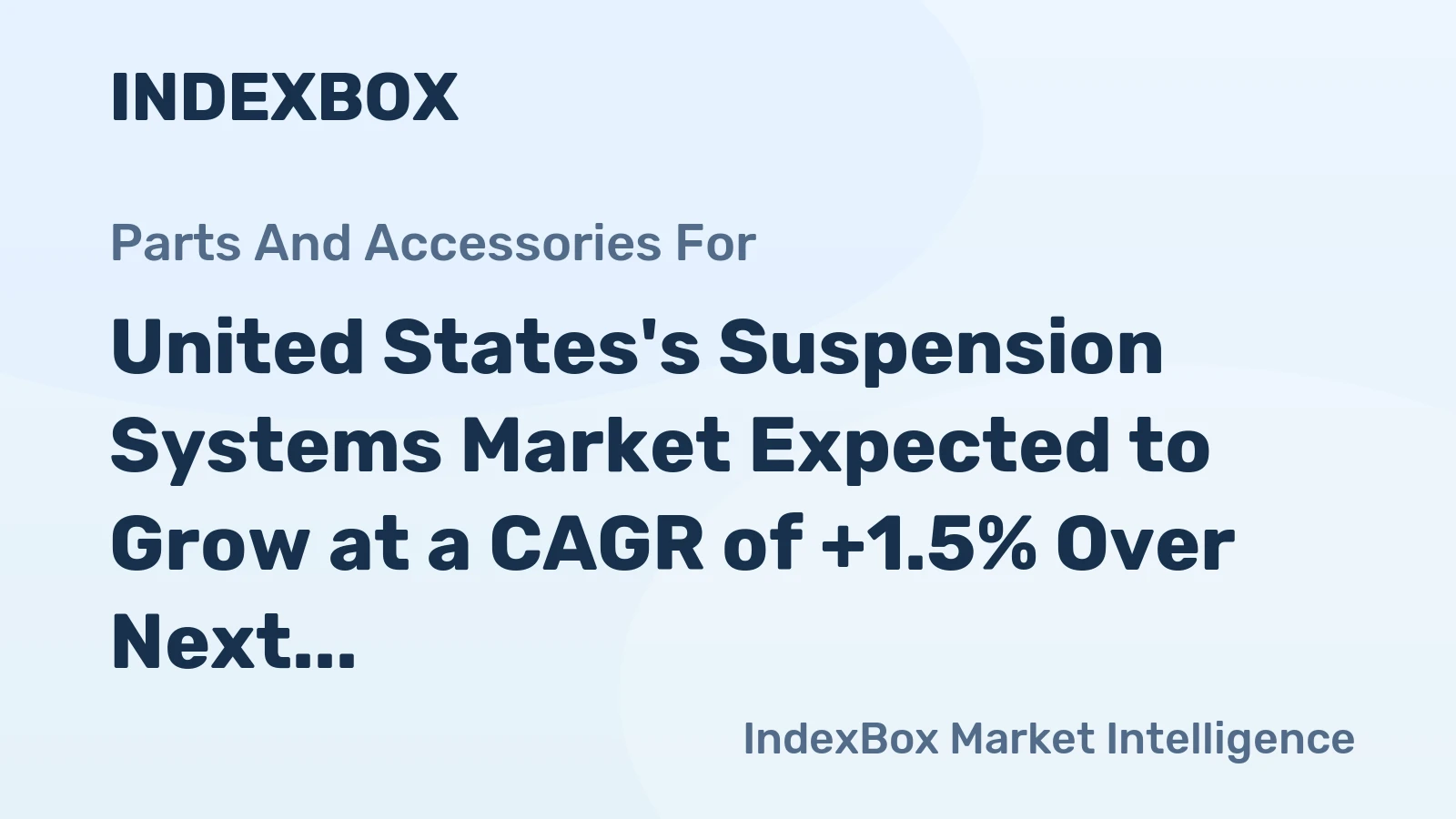 United States's Suspension Systems Market Expected to Grow at a CAGR of +1.5% Over Next Decade
