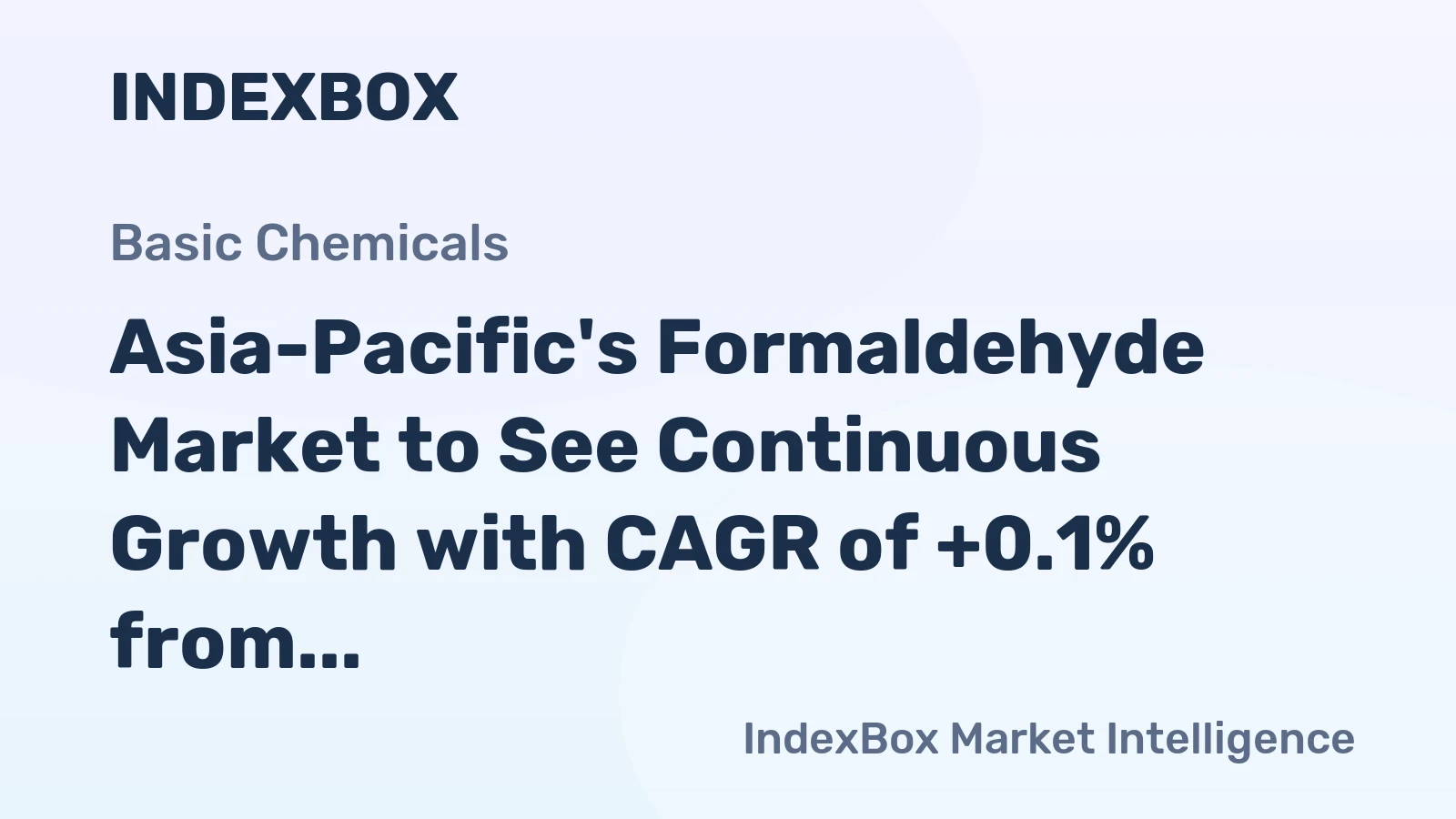 Asia-Pacific's Formaldehyde Market to See Continuous Growth with CAGR of +0.1% from 2024 to 2035, Reaching $3B by 2035