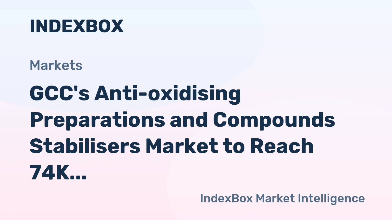 GCC's Anti-oxidising Preparations and Compounds Stabilisers Market to Reach 74K tons and $244M by 2035