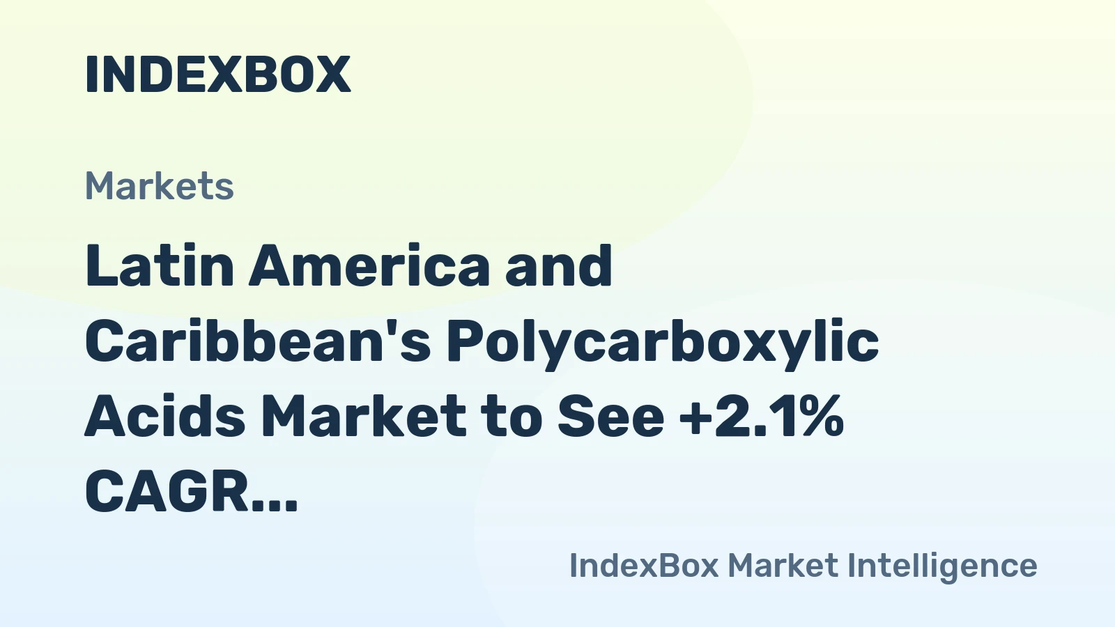 Latin America and Caribbean's Polycarboxylic Acids Market to See +2.1% CAGR Growth Through 2035