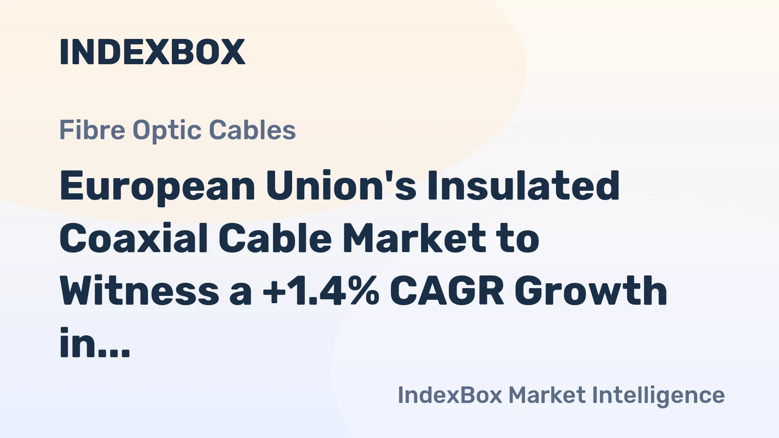 European Union's Insulated Coaxial Cable Market to Witness a +1.4% CAGR Growth in Volume Over Next Decade