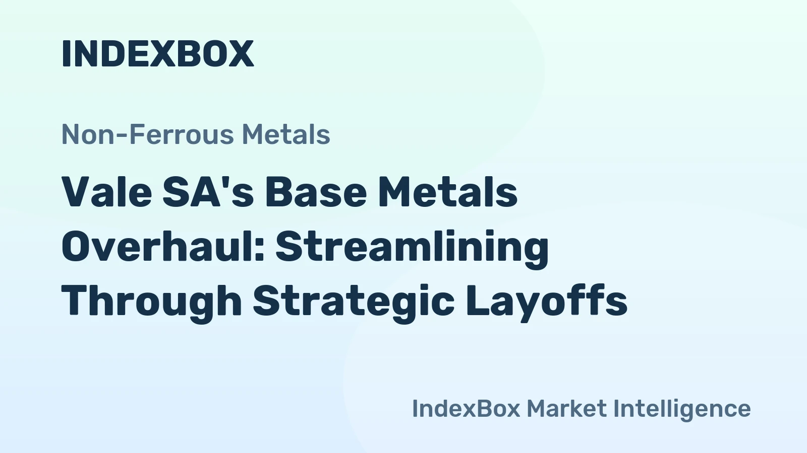 Vale SA's Base Metals Overhaul: Streamlining Through Strategic Layoffs
