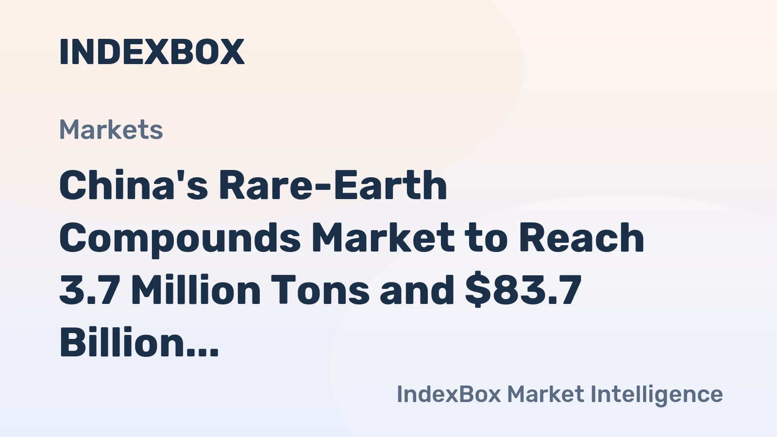 China's Rare-Earth Compounds Market to Reach 3.7 Million Tons and $83.7 Billion by 2035