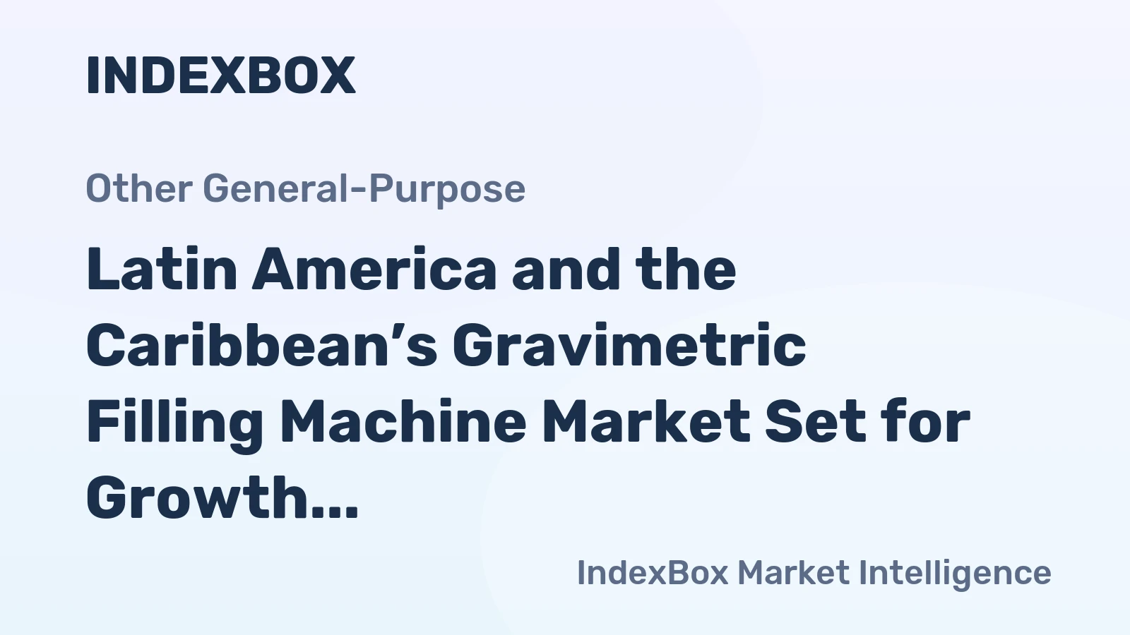 Latin America and the Caribbean’s Gravimetric Filling Machine Market Set for Growth to 50K Units and $220M by 2035
