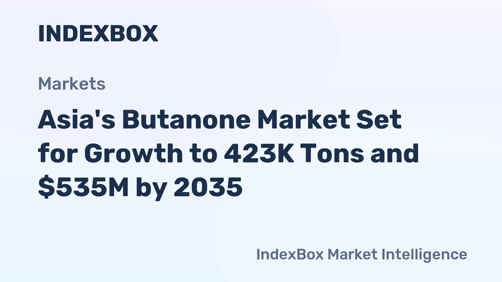Asia's Butanone Market Set for Growth to 423K Tons and $535M by 2035