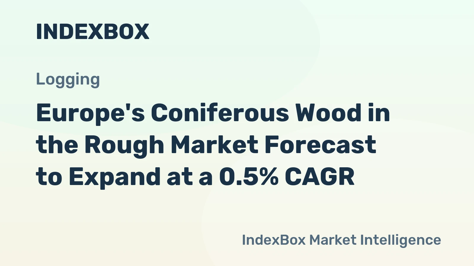 Europe's Coniferous Wood in the Rough Market Forecast to Expand at a 0.5% CAGR