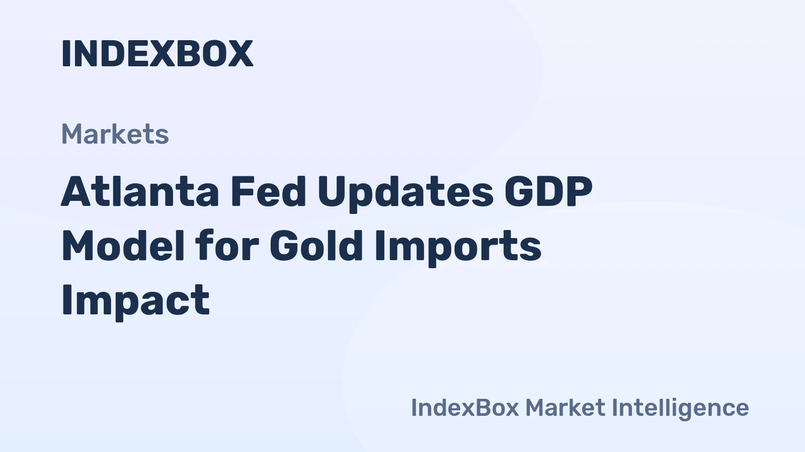 Atlanta Fed Updates GDP Model for Gold Imports Impact