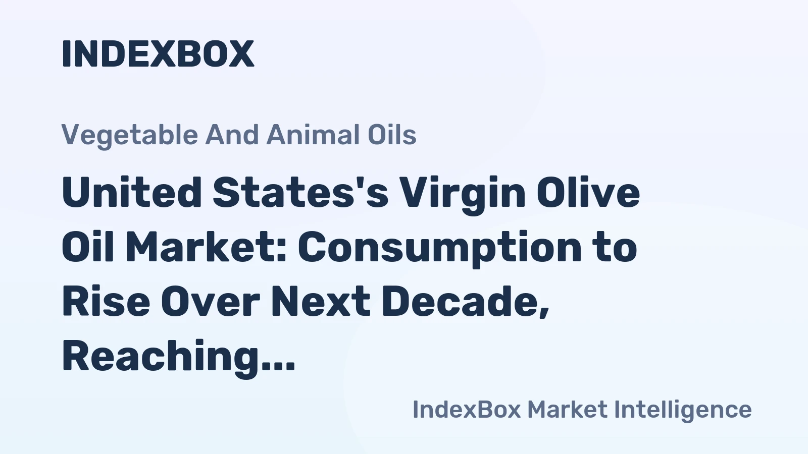 United States's Virgin Olive Oil Market: Consumption to Rise Over Next Decade, Reaching 310K tons by 2035 with Market Value of $2.9B