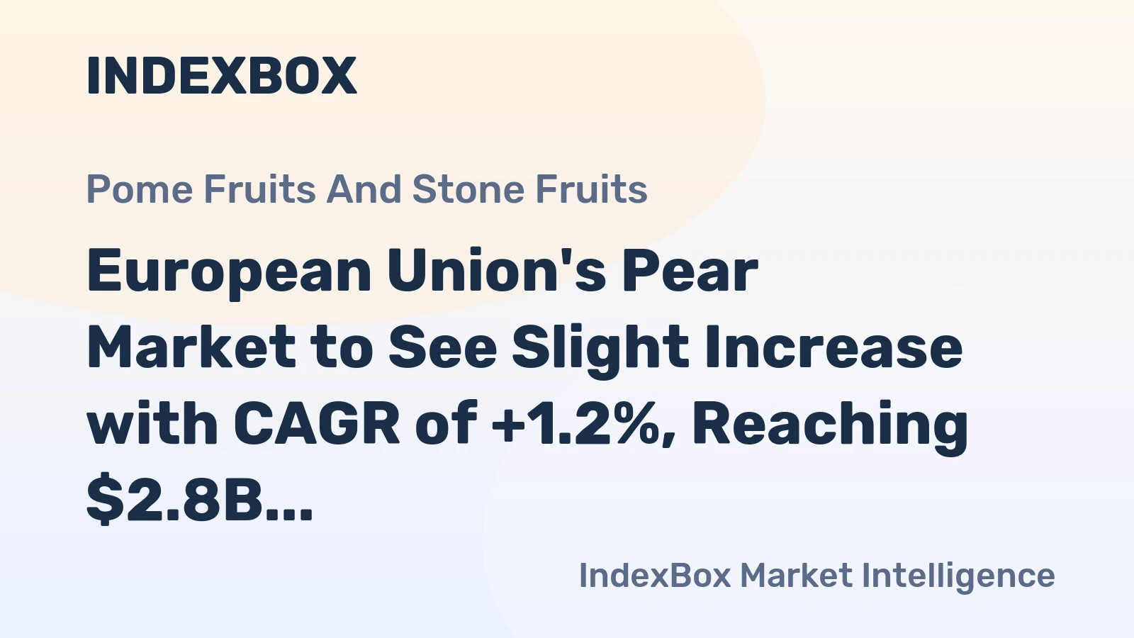European Union's Pear Market to See Slight Increase with CAGR of +1.2%, Reaching $2.8B by 2035