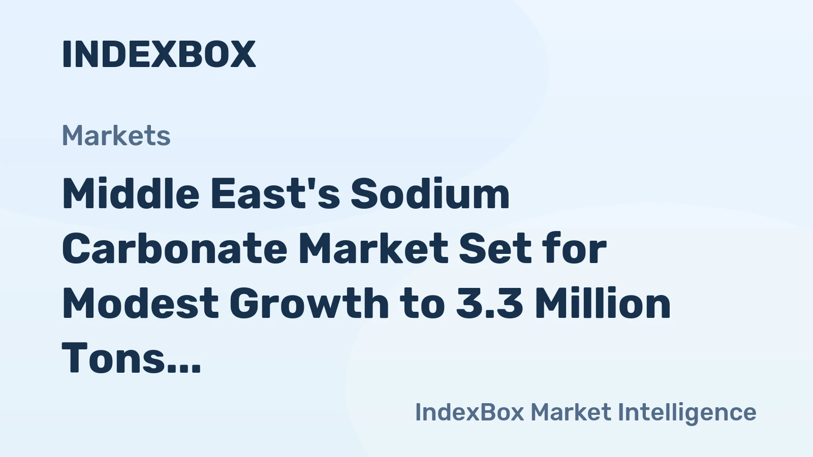 Middle East's Sodium Carbonate Market Set for Modest Growth to 3.3 Million Tons and $1 Billion in Value