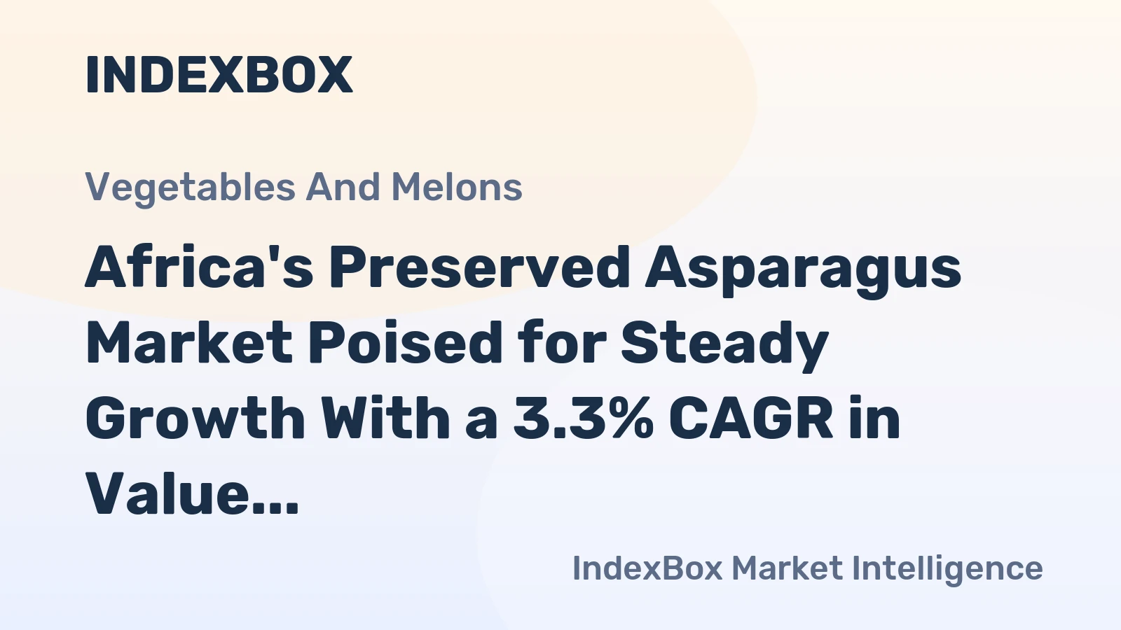 Africa's Preserved Asparagus Market Poised for Steady Growth With a 3.3% CAGR in Value