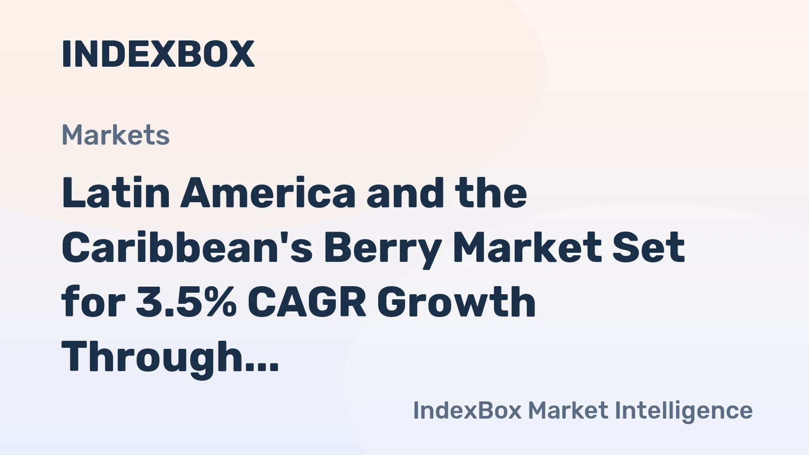 Latin America and the Caribbean's Berry Market Set for 3.5% CAGR Growth Through 2035