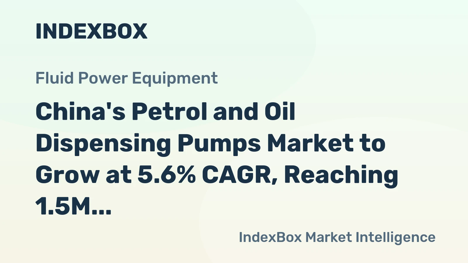 China's Petrol and Oil Dispensing Pumps Market to Grow at 5.6% CAGR, Reaching 1.5M Units by 2035