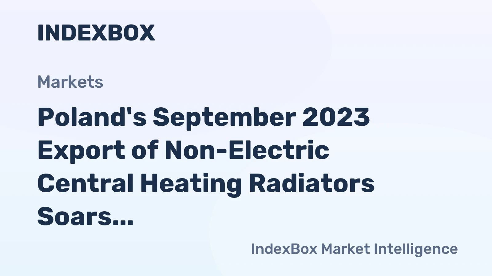 Poland's September 2023 Export of Non-Electric Central Heating Radiators Soars to $17M