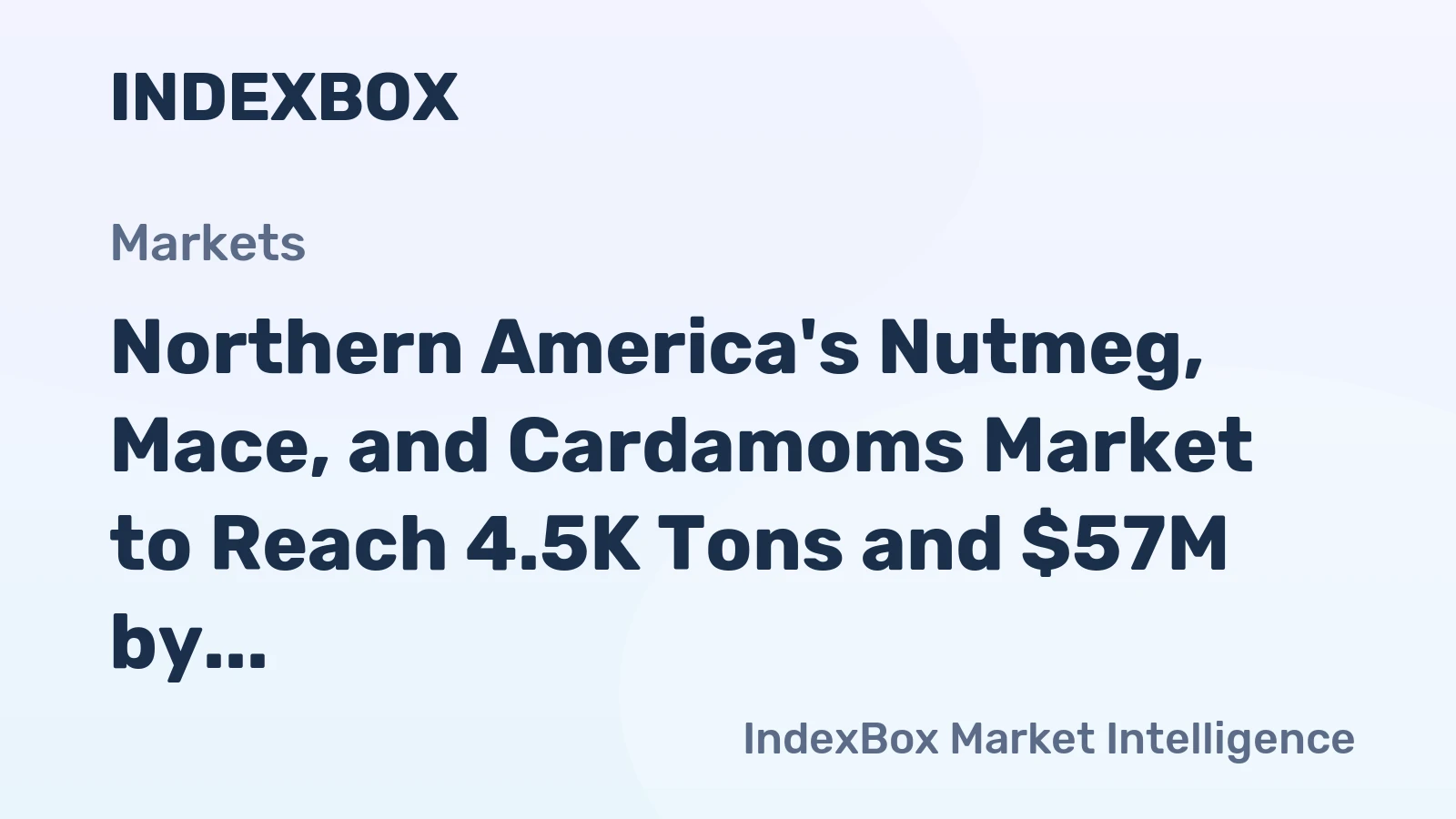 Northern America's Nutmeg, Mace, and Cardamoms Market to Reach 4.5K Tons and $57M by 2035