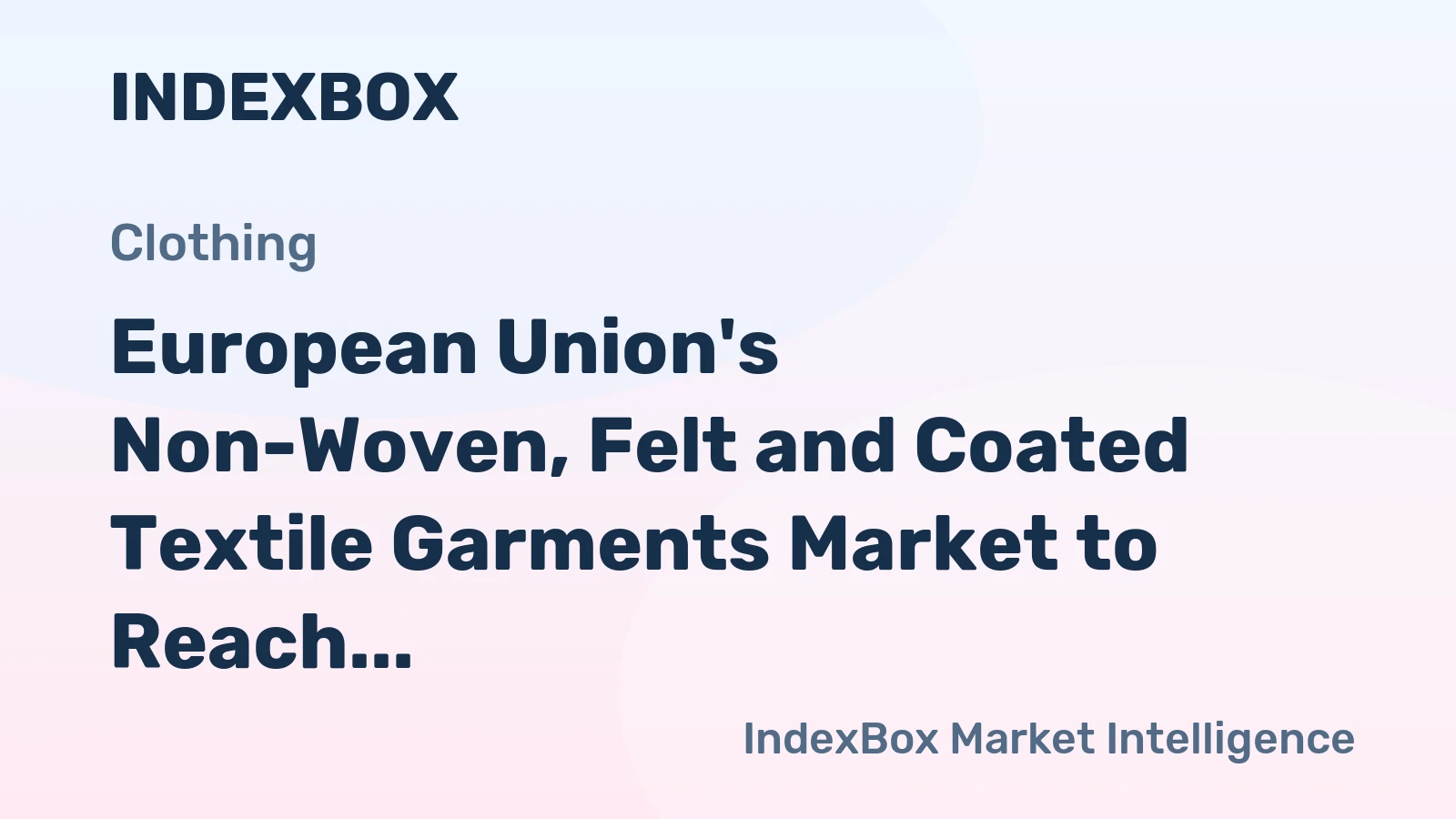 European Union's Non-Woven, Felt and Coated Textile Garments Market to Reach 148M Units and $24B by 2035
