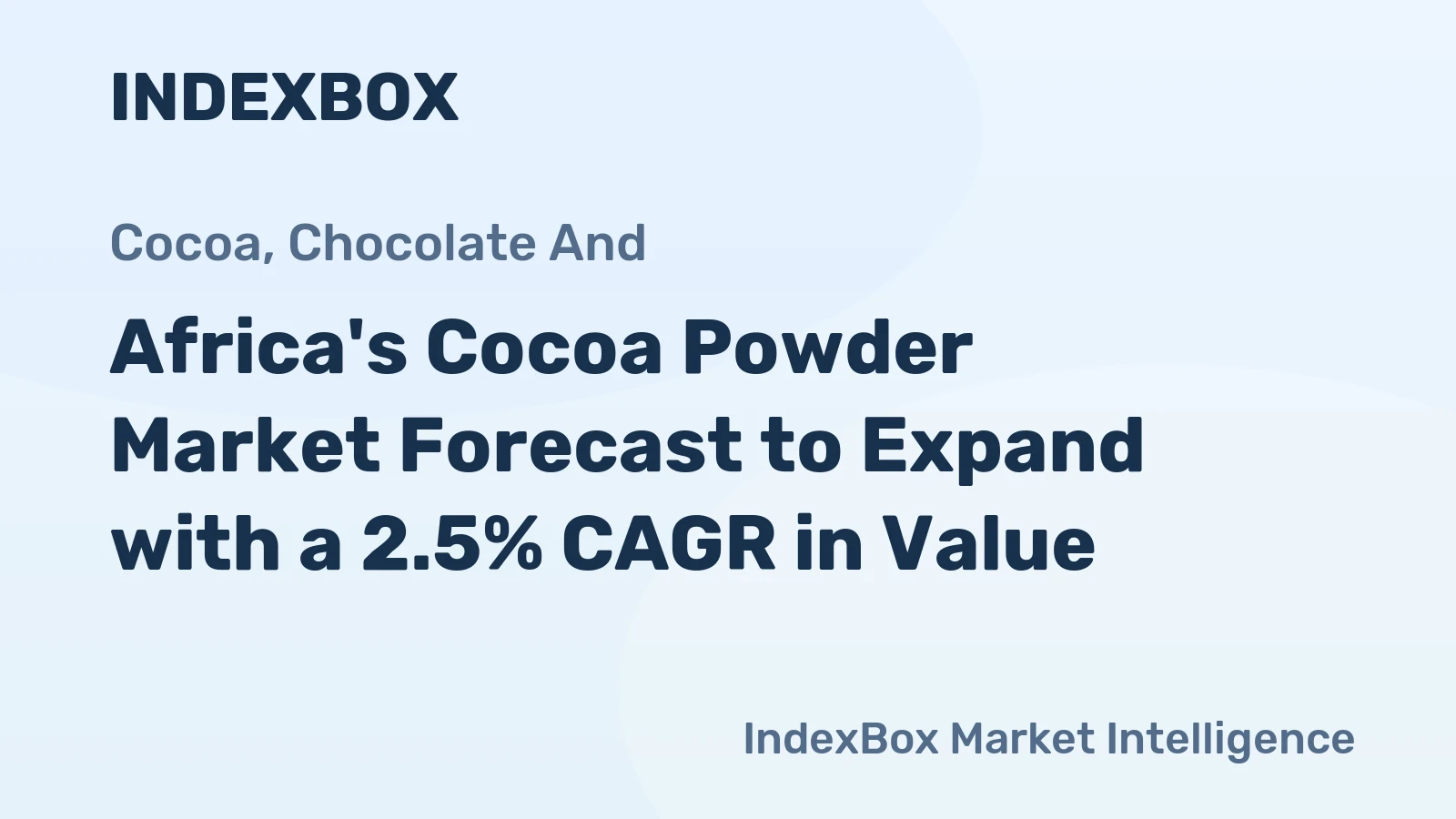 Africa's Cocoa Powder Market Forecast to Expand with a 2.5% CAGR in Value