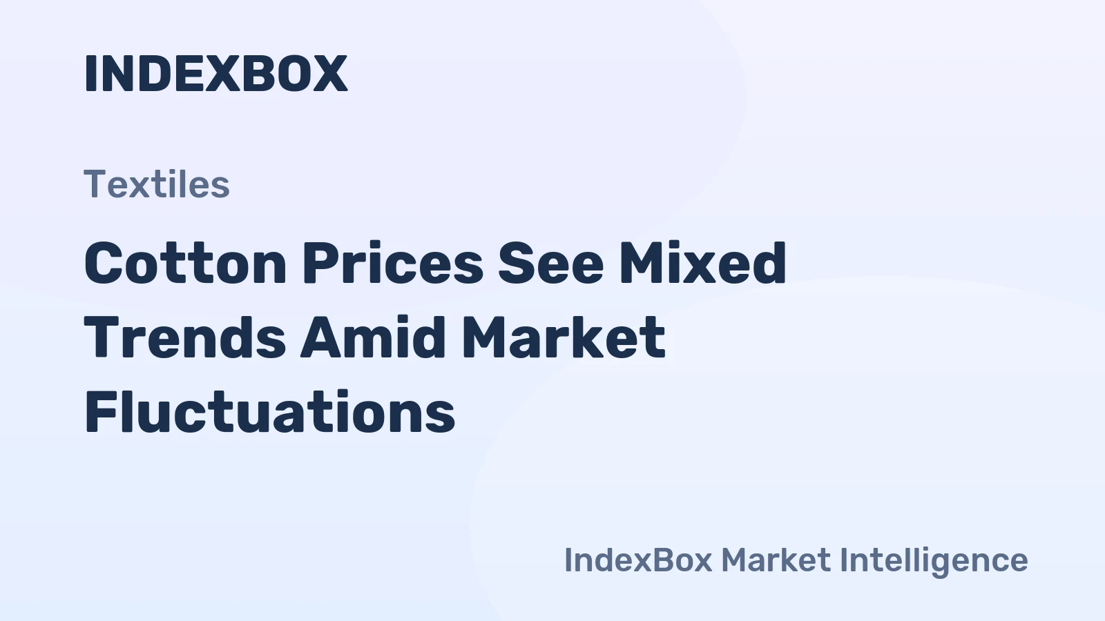 Cotton Prices See Mixed Trends Amid Market Fluctuations