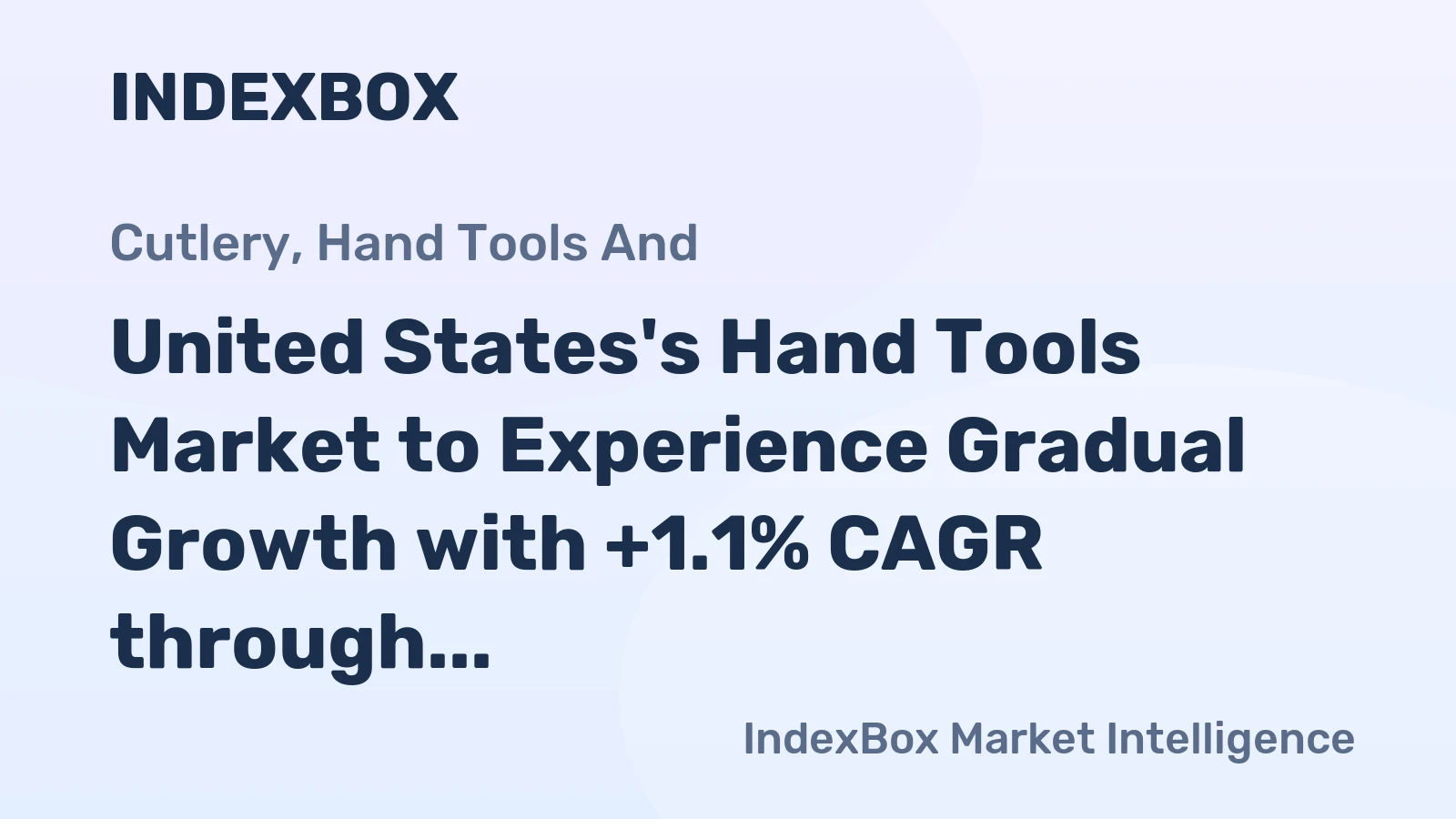 United States's Hand Tools Market to Experience Gradual Growth with +1.1% CAGR through 2035