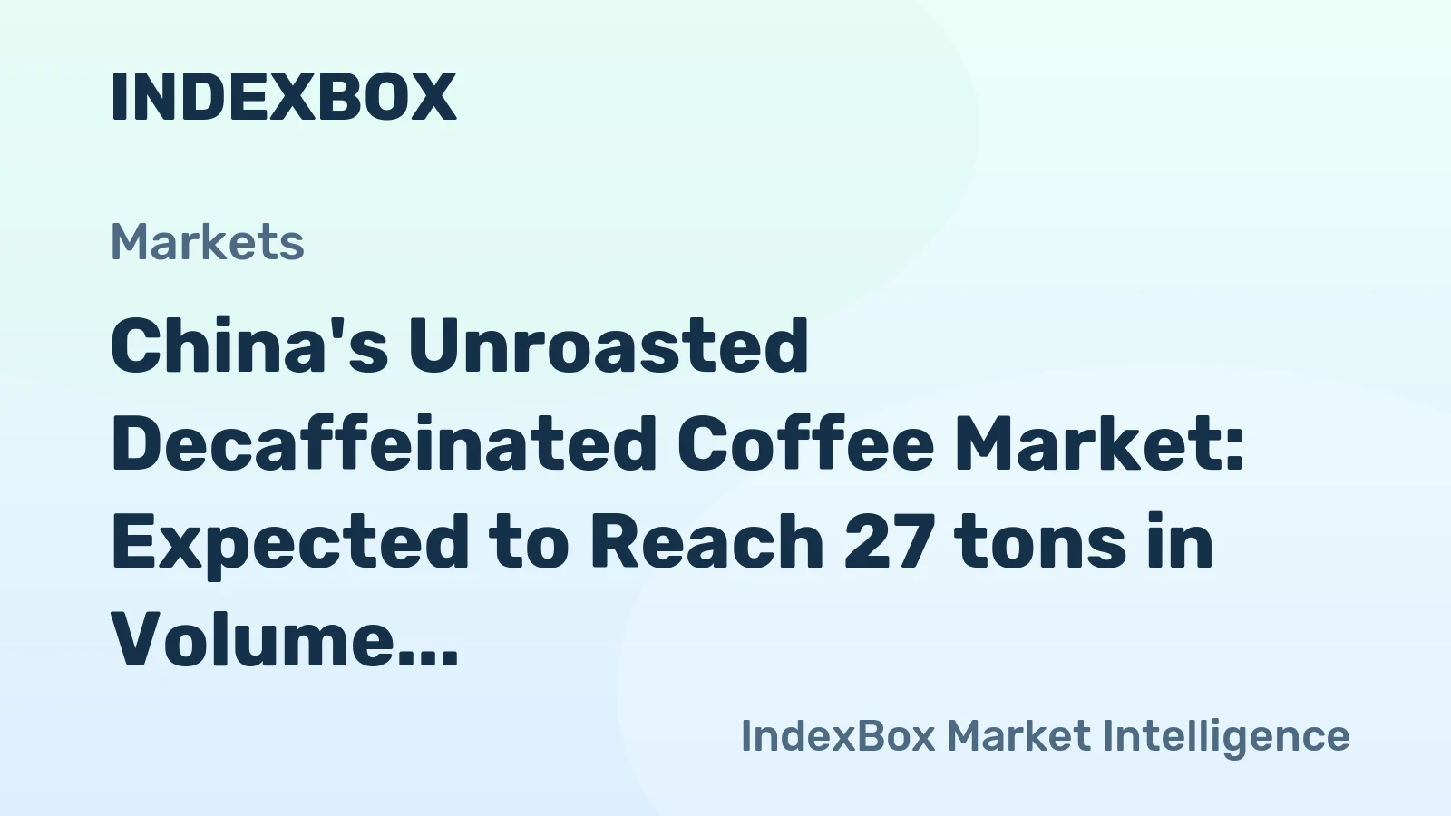 China's Unroasted Decaffeinated Coffee Market: Expected to Reach 27 tons in Volume and $238K in Value by 2035