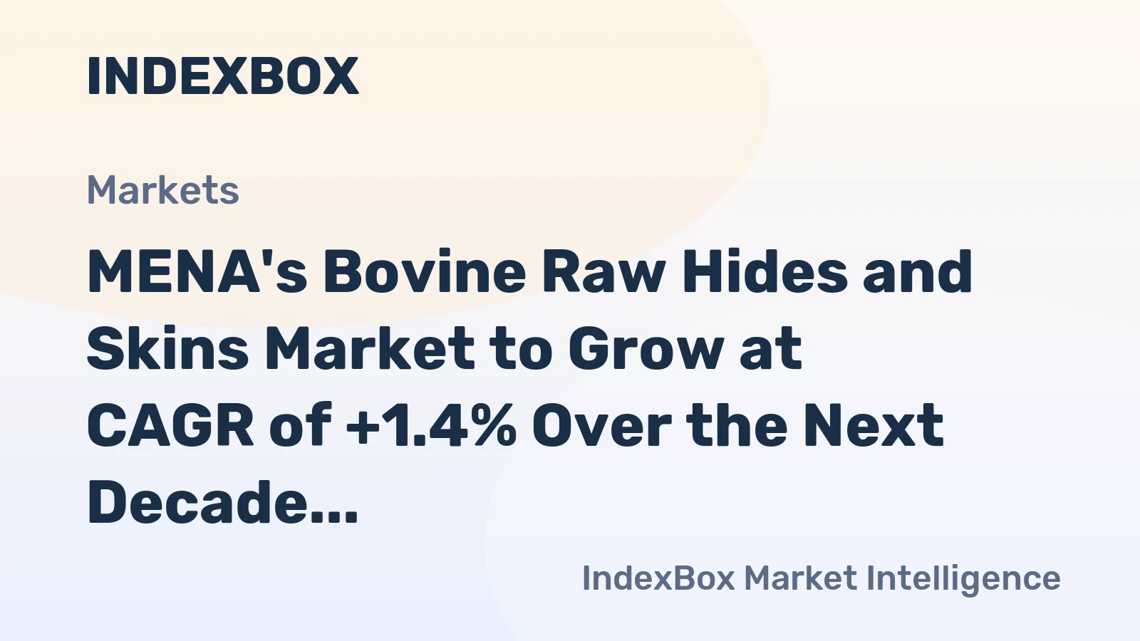 MENA's Bovine Raw Hides and Skins Market to Grow at CAGR of +1.4% Over the Next Decade
