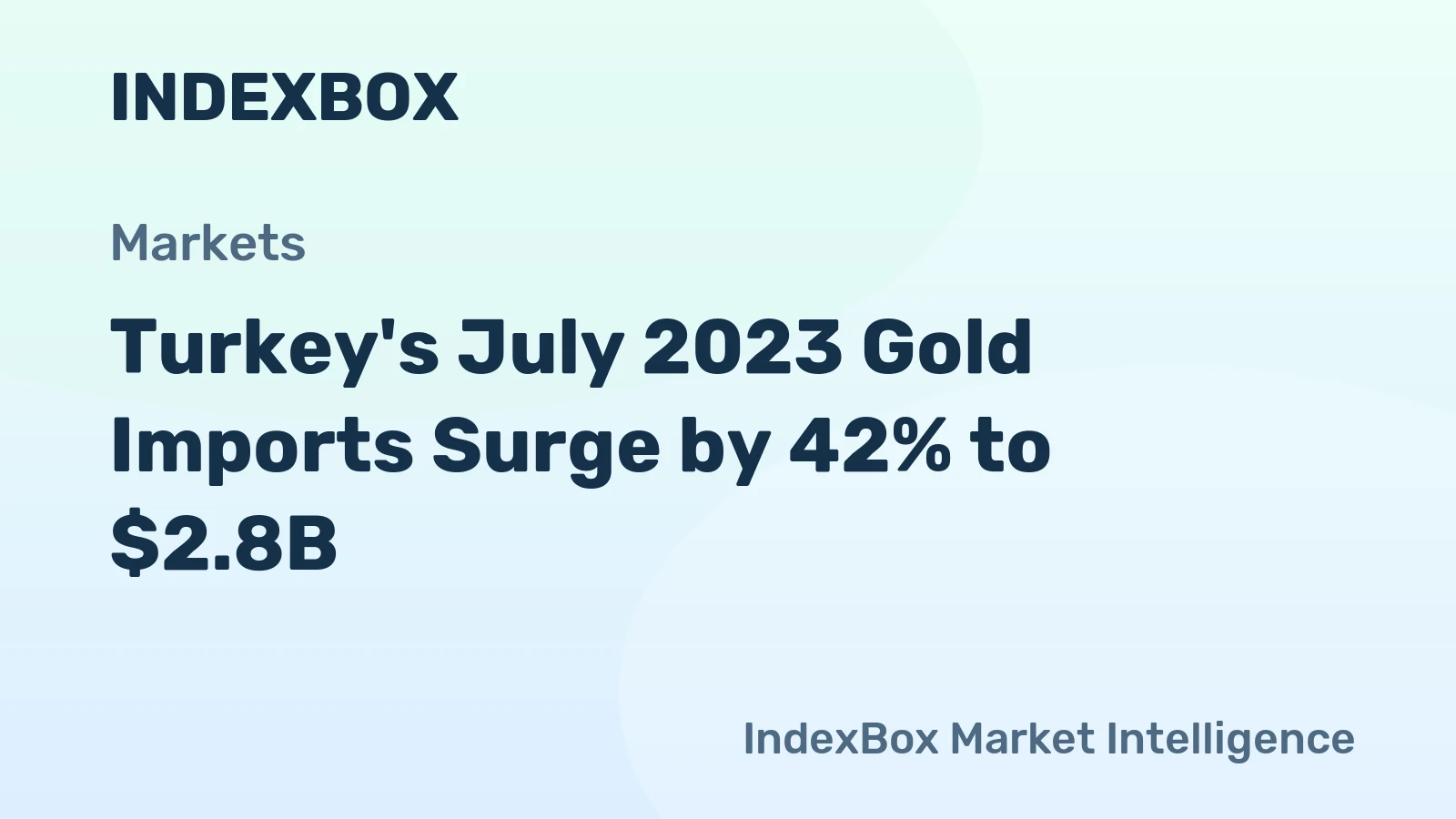 Turkey's July 2023 Gold Imports Surge by 42% to $2.8B