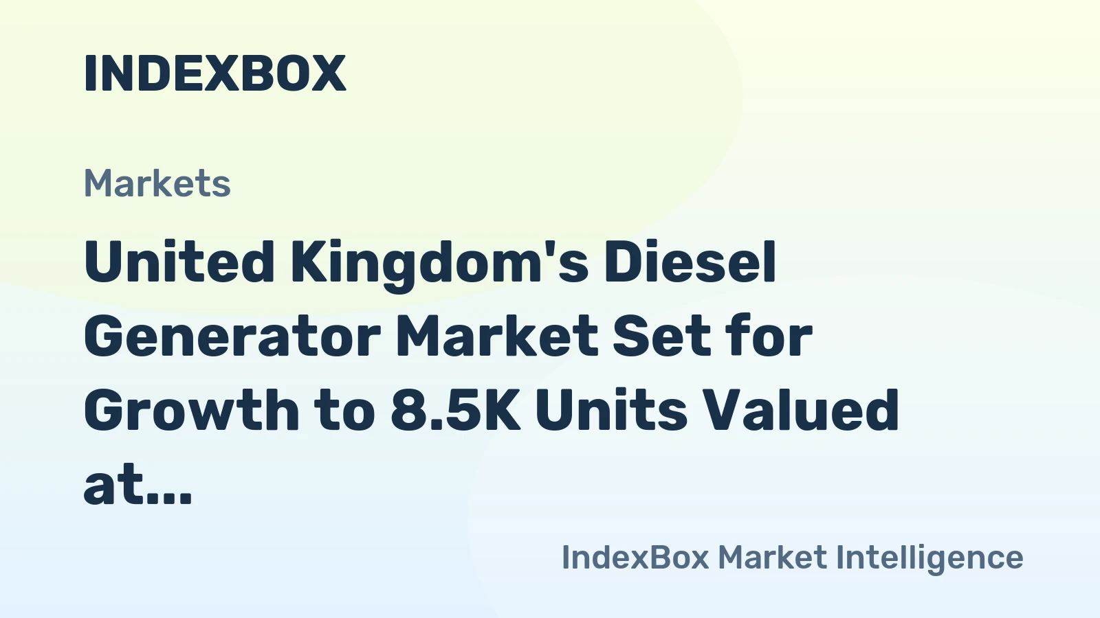 United Kingdom's Diesel Generator Market Set for Growth to 8.5K Units Valued at $130M After 2024 Contraction