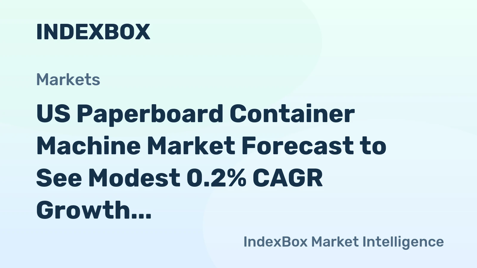 US Paperboard Container Machine Market Forecast to See Modest 0.2% CAGR Growth Through 2035