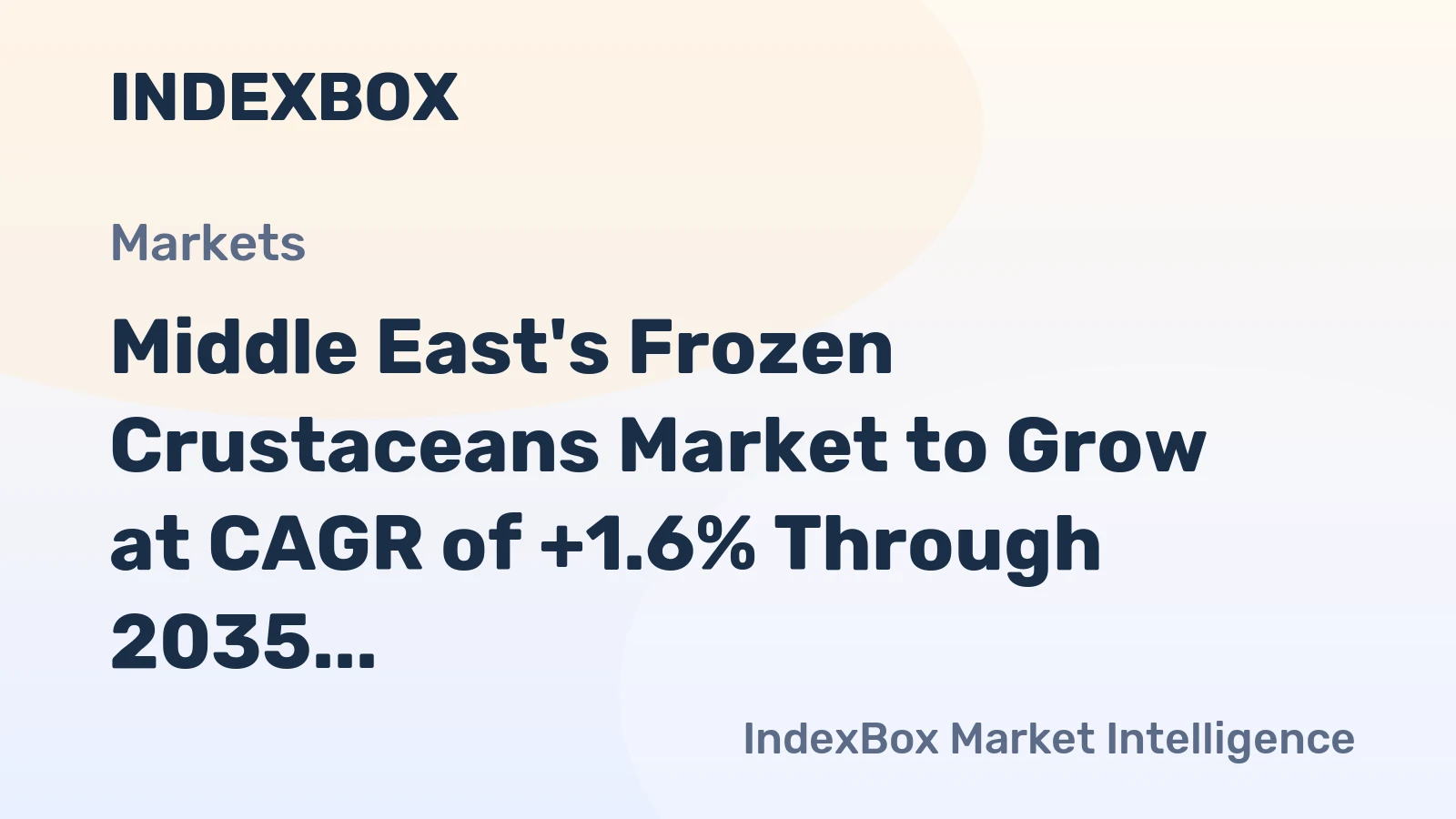 Middle East's Frozen Crustaceans Market to Grow at CAGR of +1.6% Through 2035, Reaching $1.9B in Value