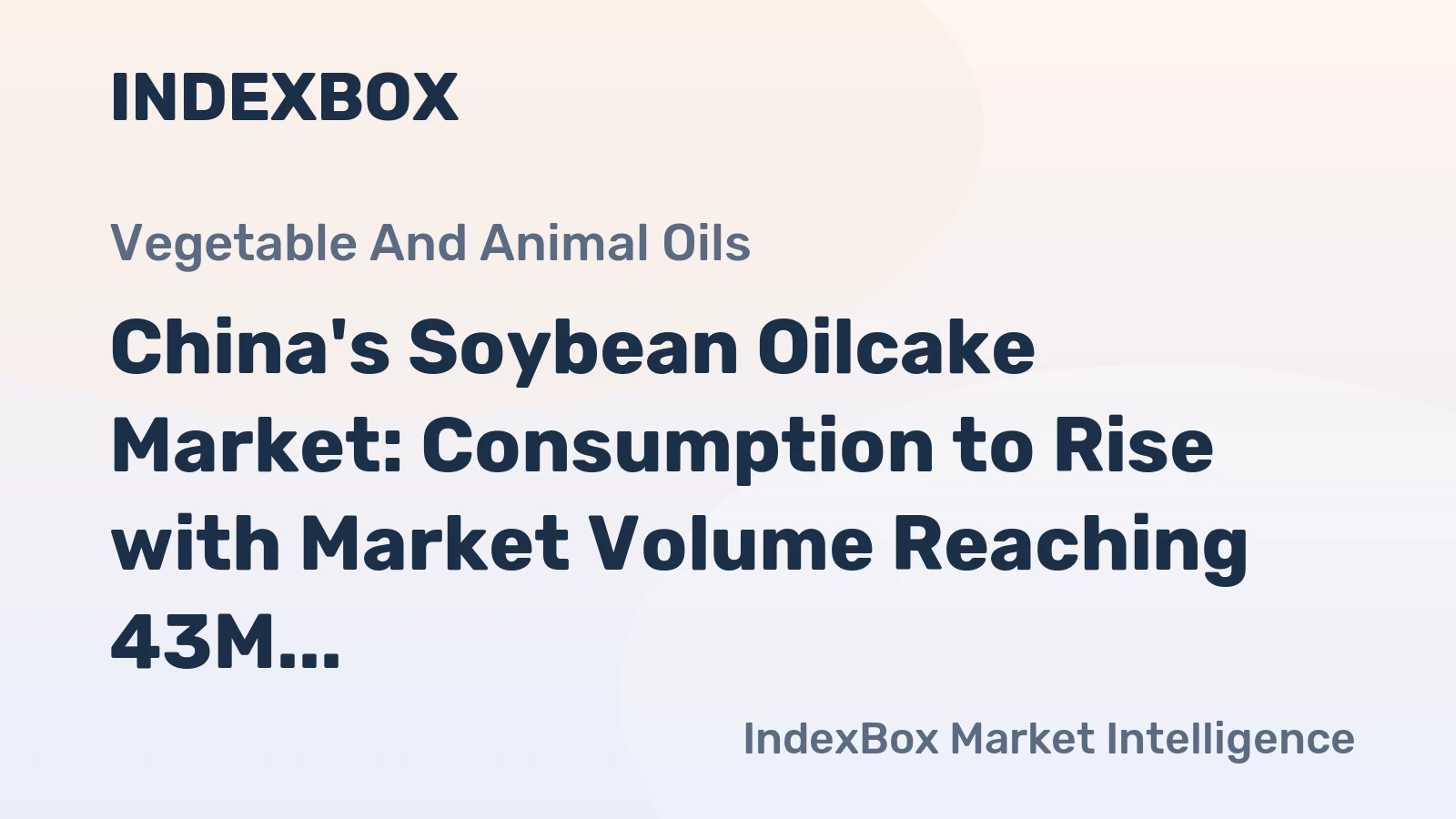 China's Soybean Oilcake Market: Consumption to Rise with Market Volume Reaching 43M Tons by 2035, Valued at $24.4B