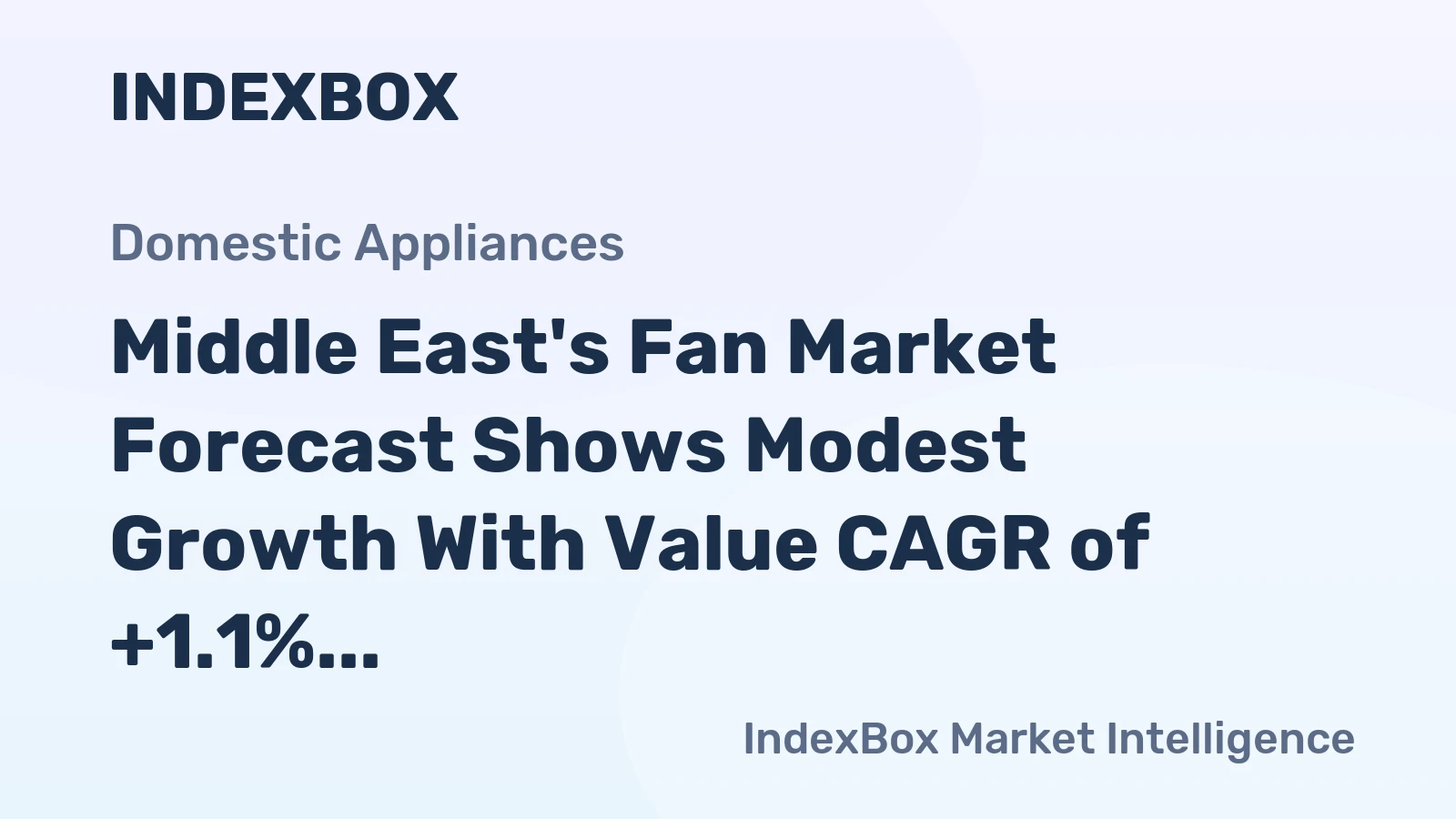 Middle East's Fan Market Forecast Shows Modest Growth With Value CAGR of +1.1% Through 2035