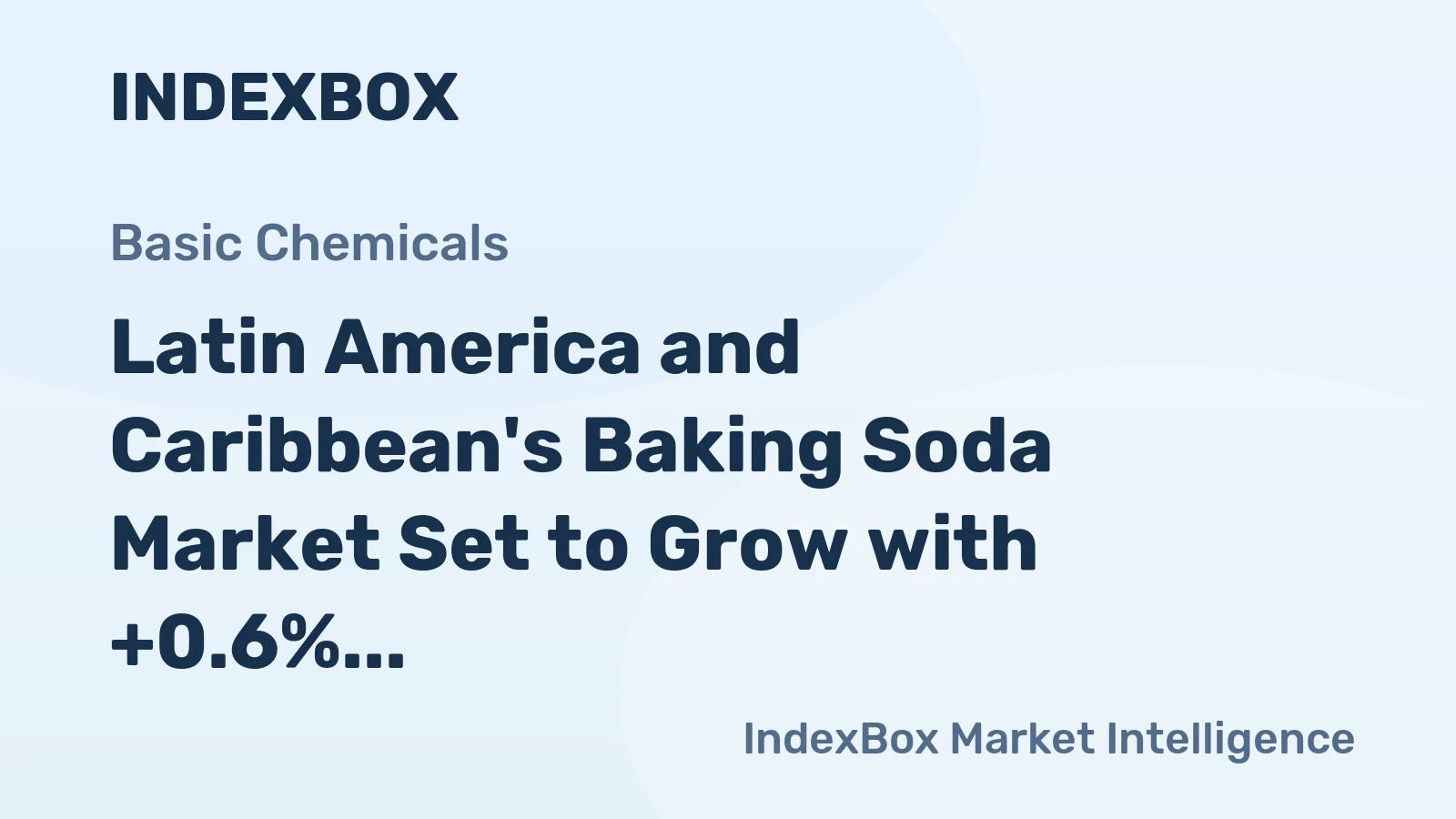 Latin America and Caribbean's Baking Soda Market Set to Grow with +0.6% CAGR Over Next Decade