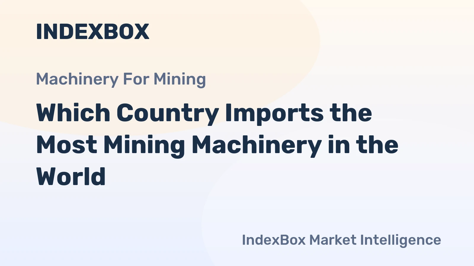 Which Country Imports the Most Mining Machinery in the World?