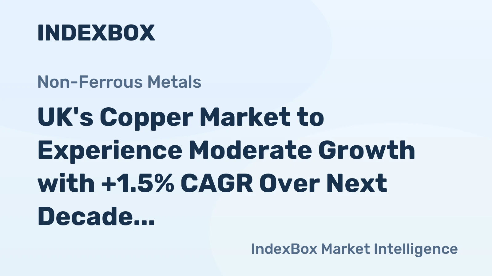 UK's Copper Market to Experience Moderate Growth with +1.5% CAGR Over Next Decade