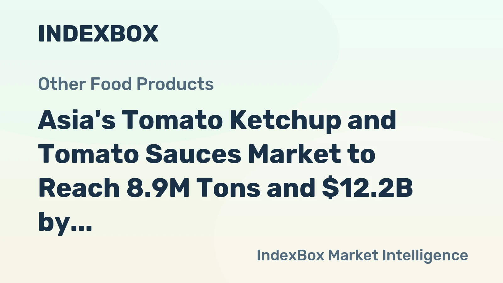 Asia's Tomato Ketchup and Tomato Sauces Market to Reach 8.9M Tons and $12.2B by 2035