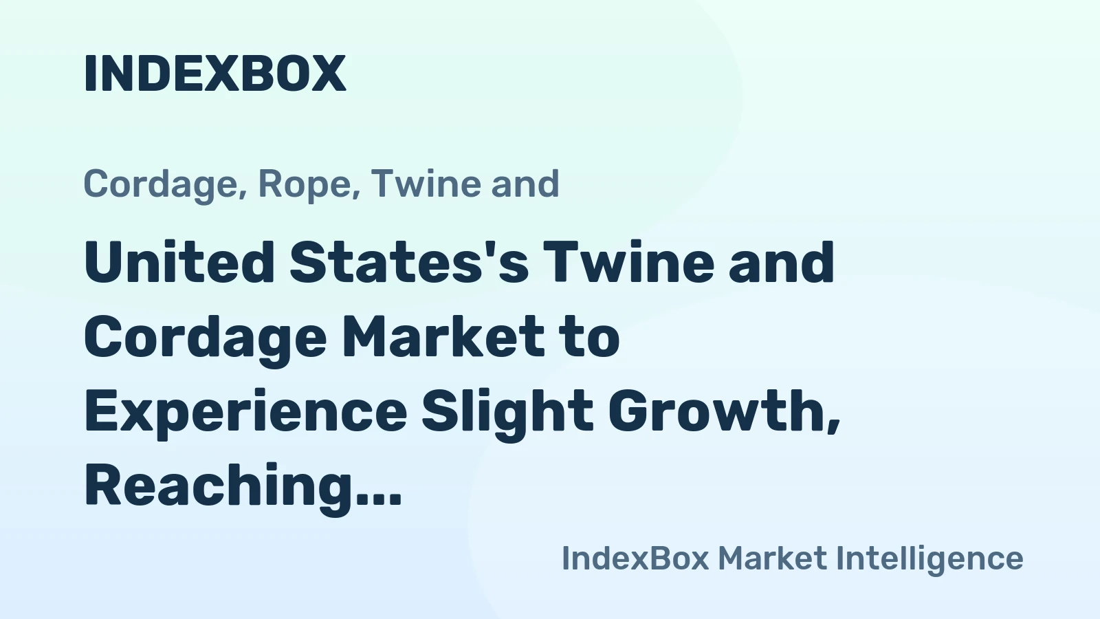 United States's Twine and Cordage Market to Experience Slight Growth, Reaching 215K tons and $1.9B Value by 2035