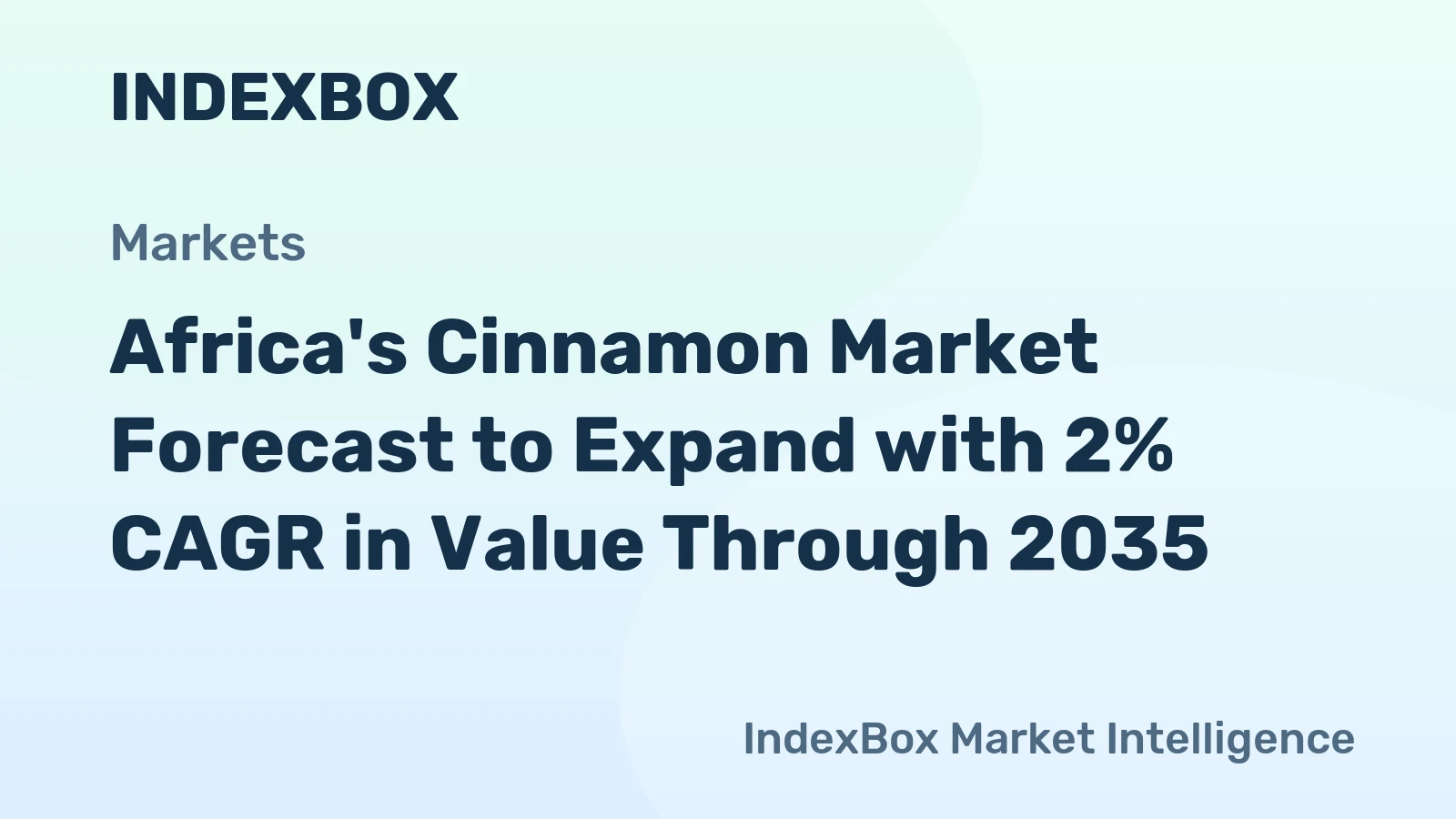 Africa's Cinnamon Market Forecast to Expand with 2% CAGR in Value Through 2035