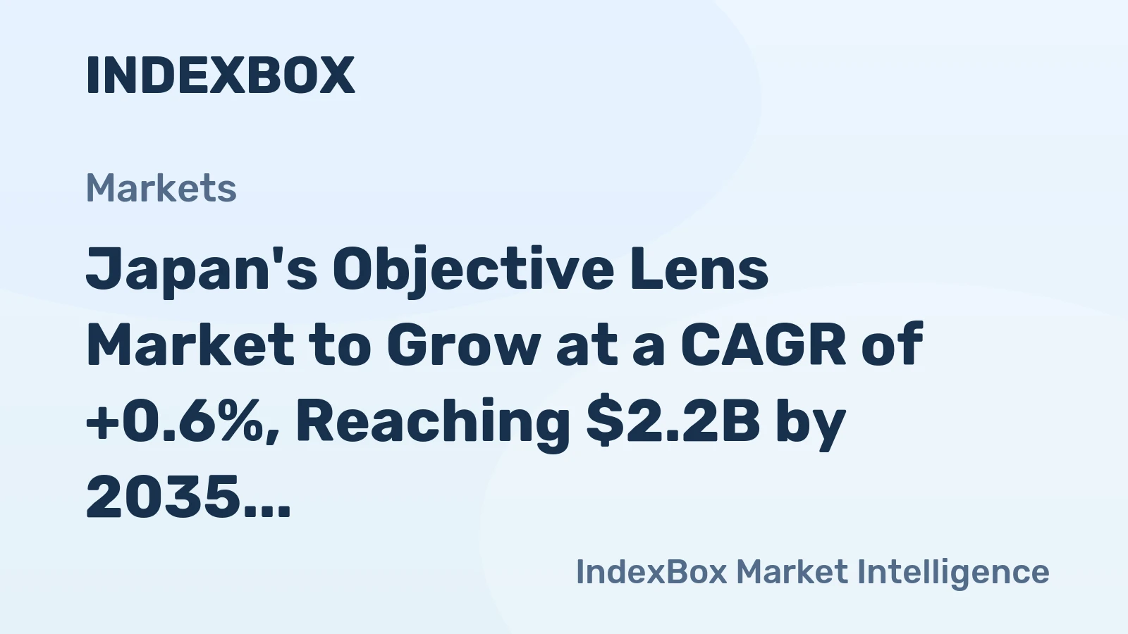 Japan's Objective Lens Market to Grow at a CAGR of +0.6%, Reaching $2.2B by 2035